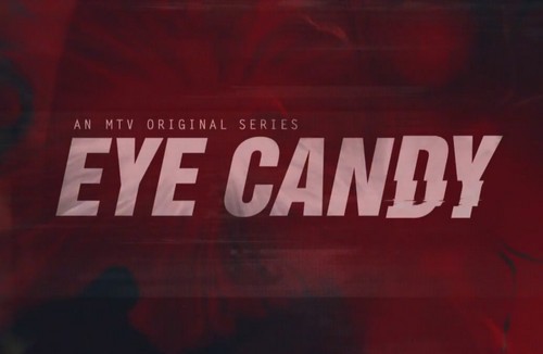 Premier trailer de Eye Candy, la nouvelle série de MTV avec Victoria ...
